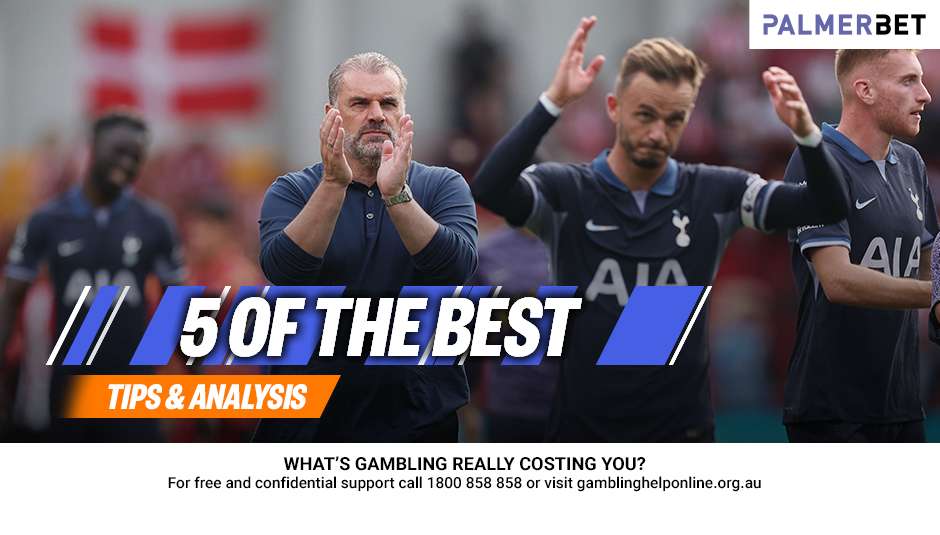 Five best bets for Matchweek 4 - Palmerbet Blog