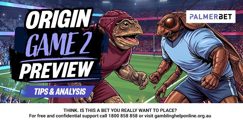 2026 State of Origin Game II - Tips and Preview - Palmerbet Blog